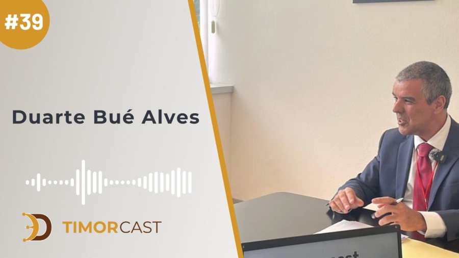 TimorCast I Ep. 39-Duarte Bué Alves: a visão do novo Embaixador de ...